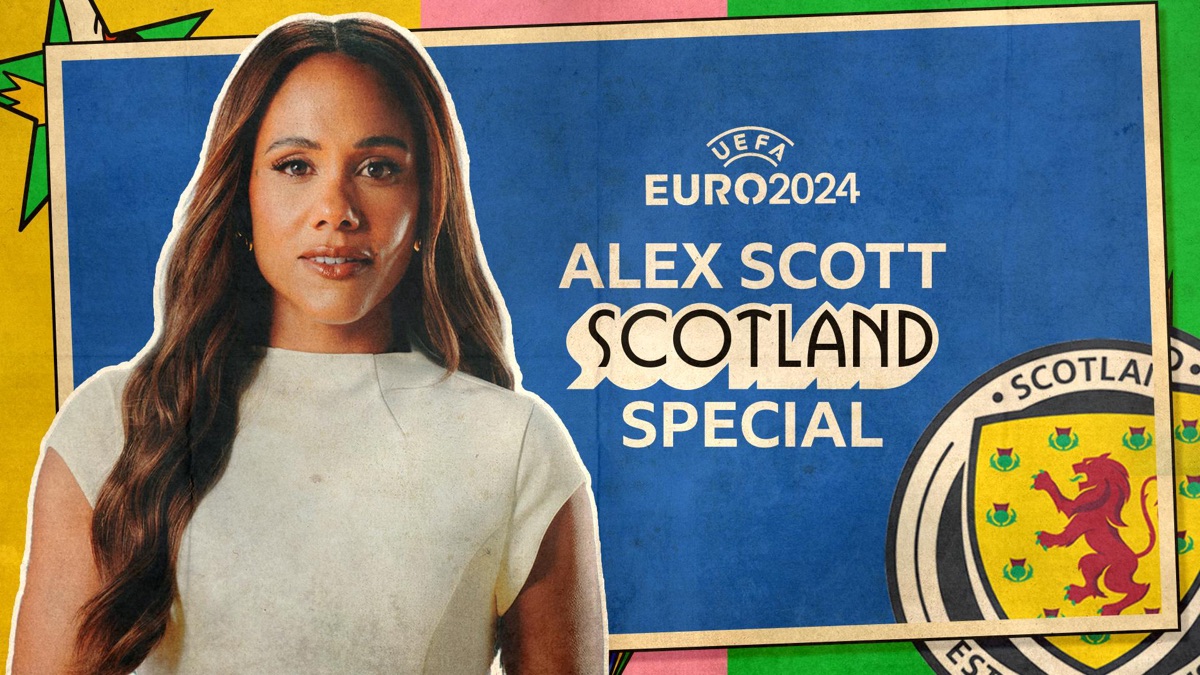 Alex Scott: Scotland Special - Euro 2024 - Apple TV (UK)