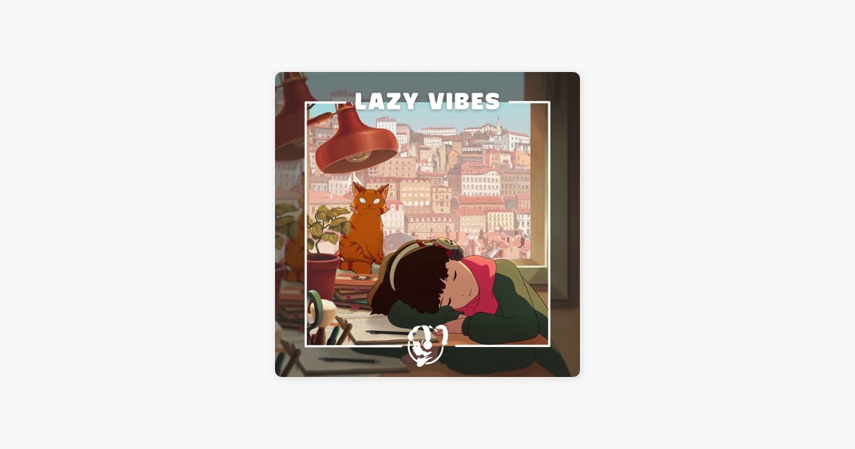 ‎Lazy Vibes by Lofi Girl - Apple Music