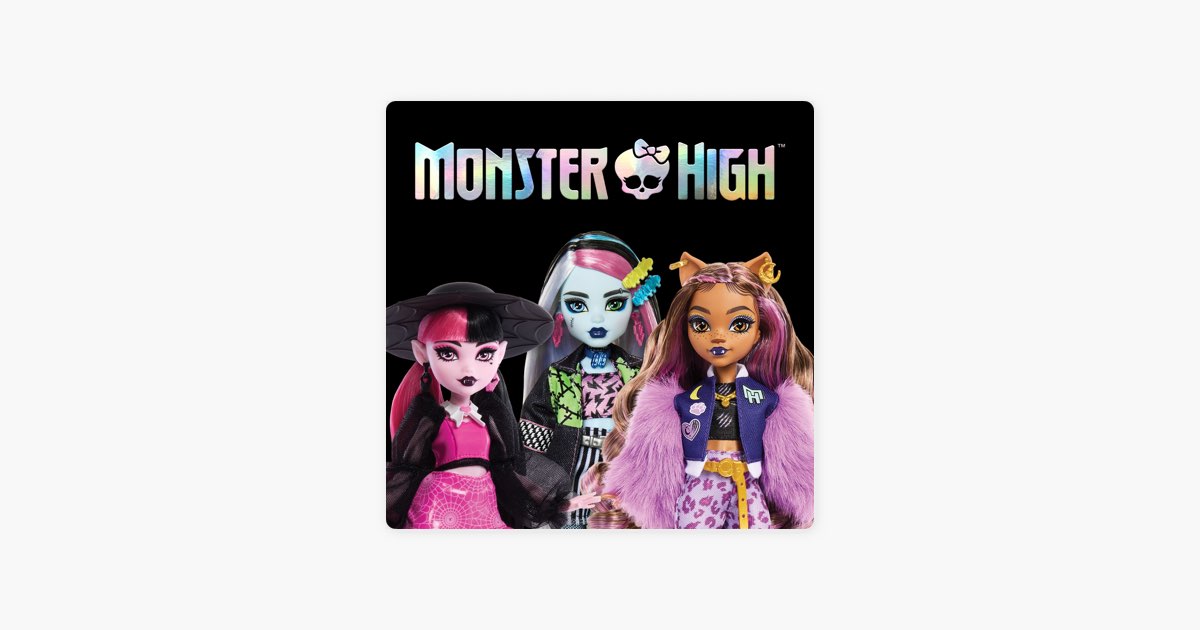 ‎Monster High Hits by Mattel - Apple Music