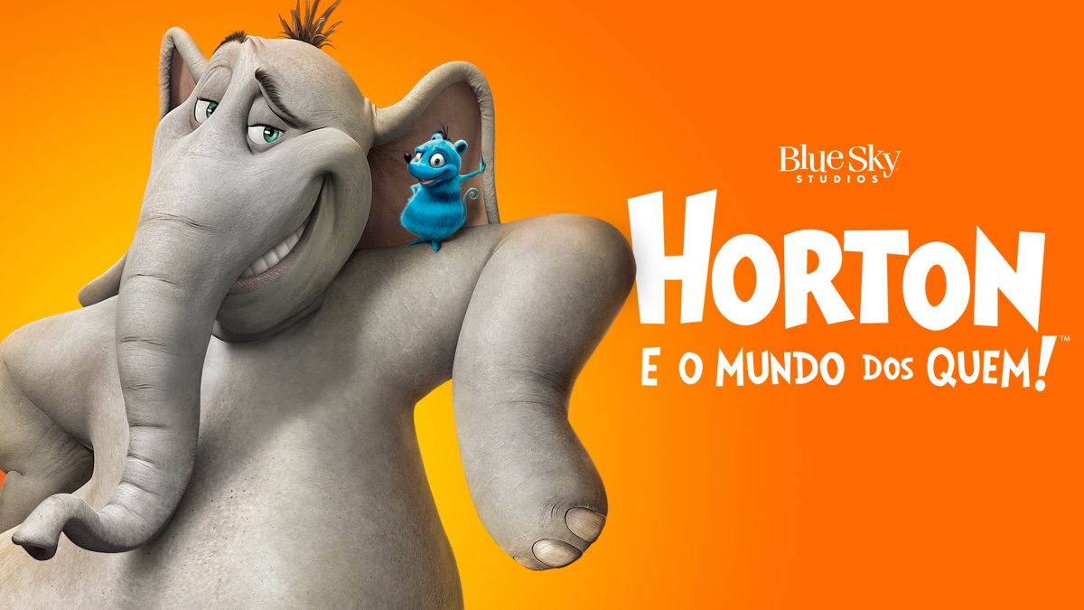 ‎Horton e o Mundo dos Quem! - Apple TV