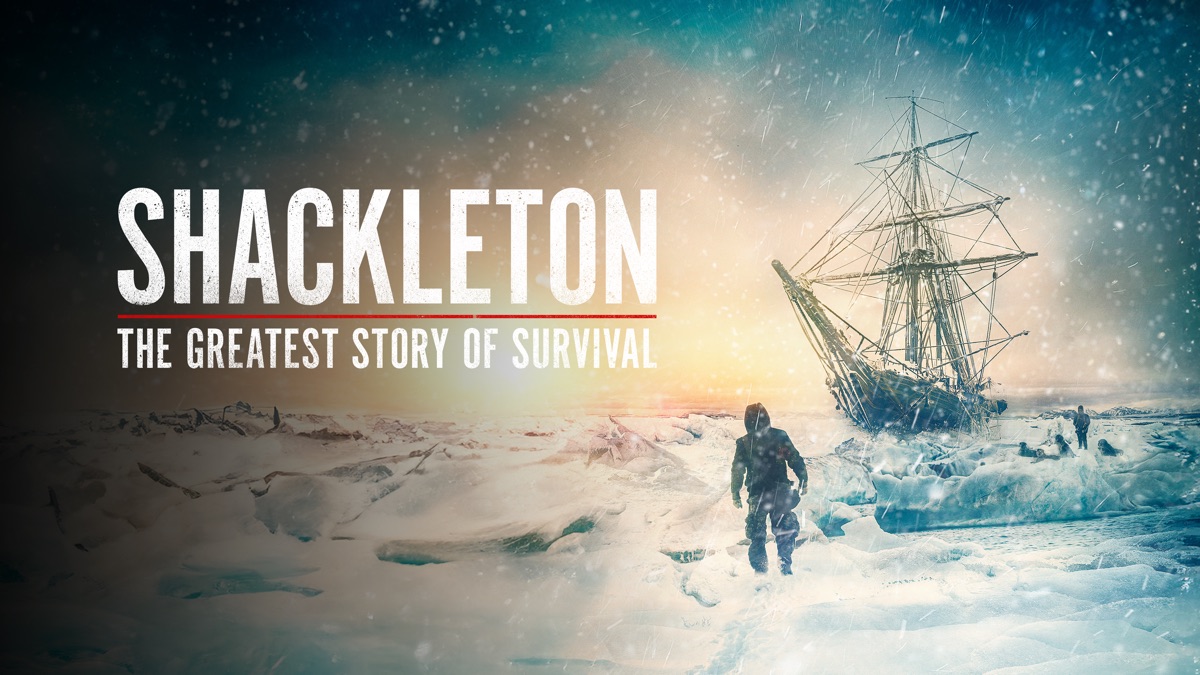 ‎Shackleton: The Greatest Story of Survival - Apple TV
