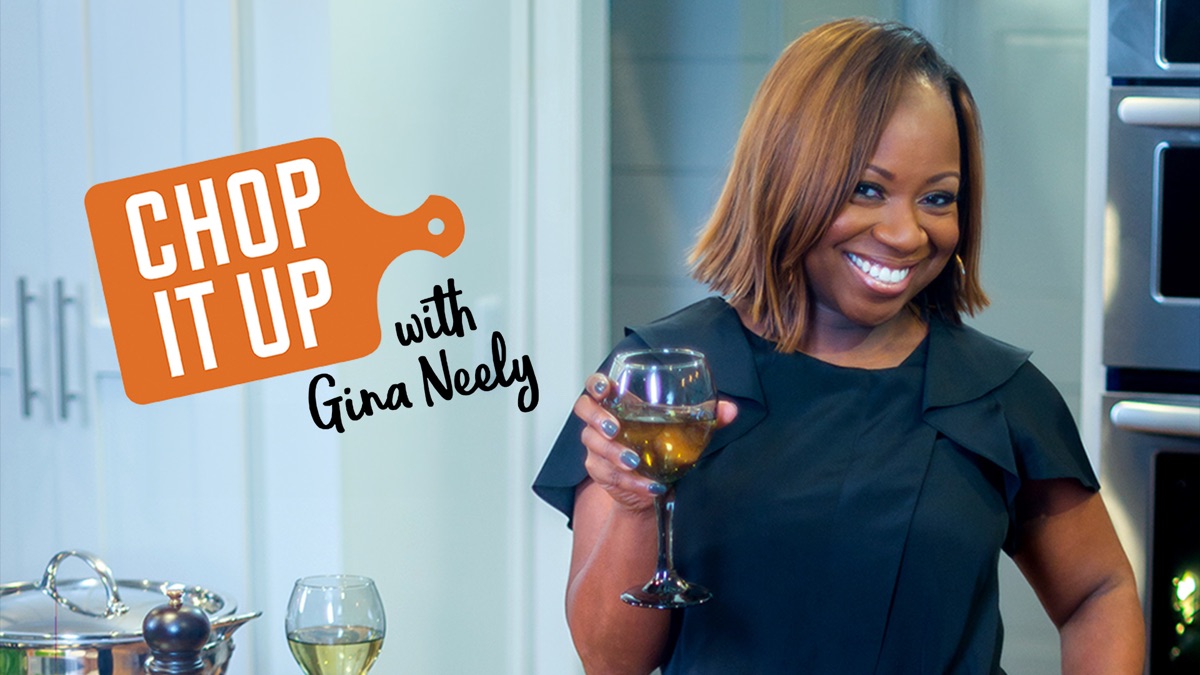 Chop It Up with Gina Neely - Apple TV
