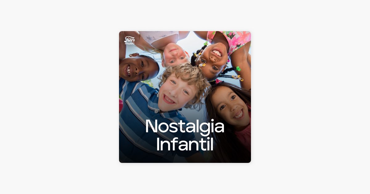 ‎NOSTALGIA INFANTIL | Anos 80, 90 de Filtr — Apple Music