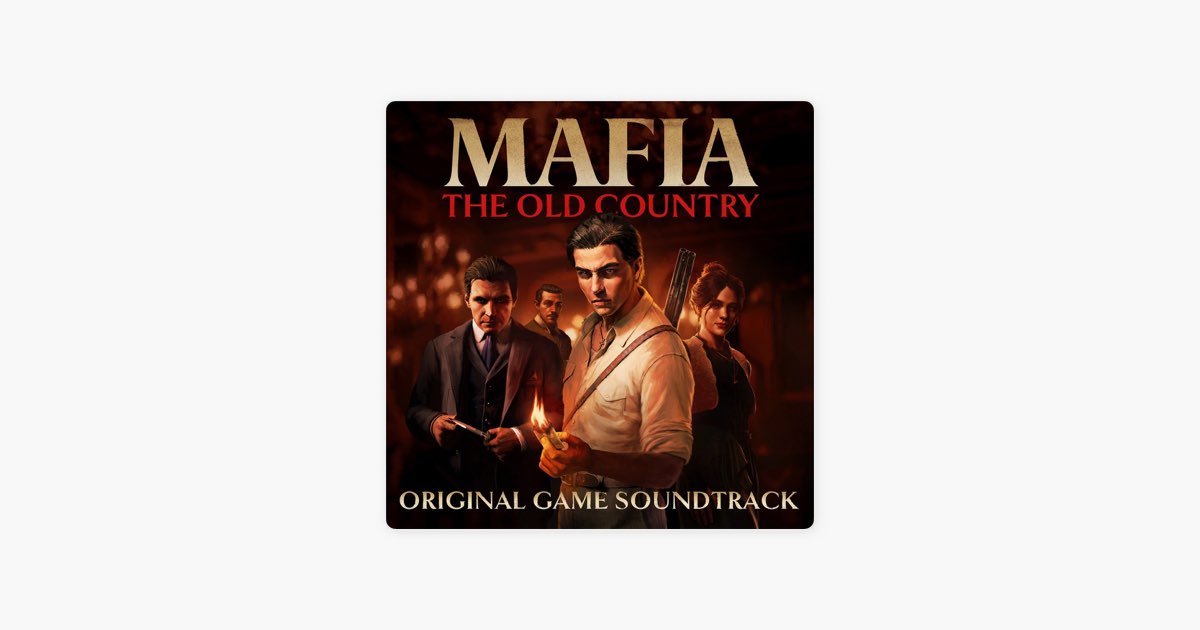 ‎Mafia: The Old Country (Original Game Soundtrack) by 2K - Apple Music