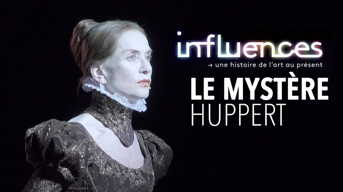 Isabelle Huppert, le mystère Huppert - Influences, une histoire de l ...