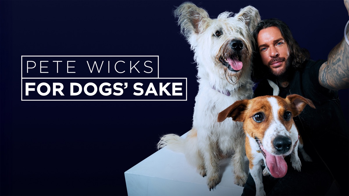 ‎Pete Wicks: For Dogs' Sake - Apple TV