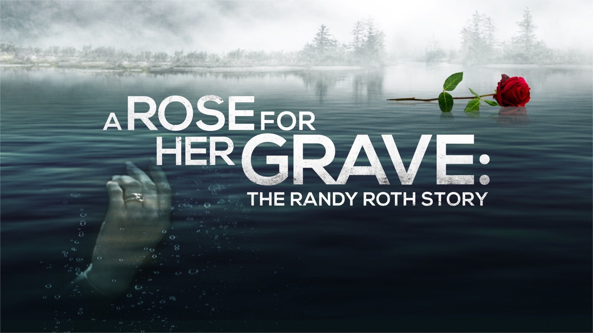 ‏A Rose for Her Grave: The Randy Roth Story - Apple TV