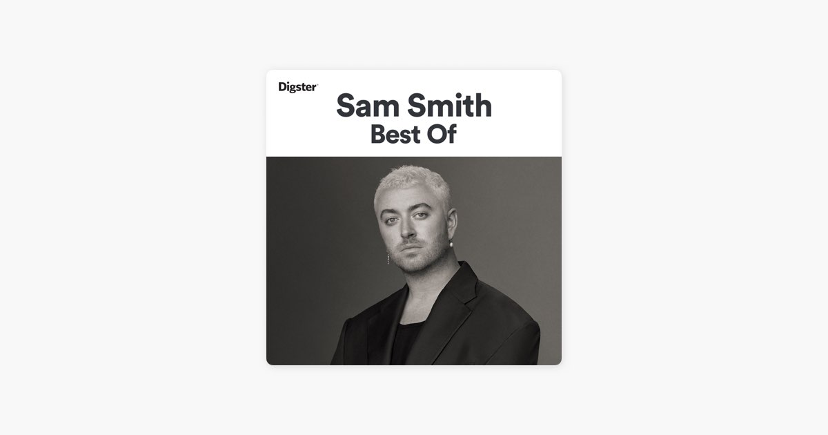 ‎Sam Smith Best Of - Playlist - Apple Music