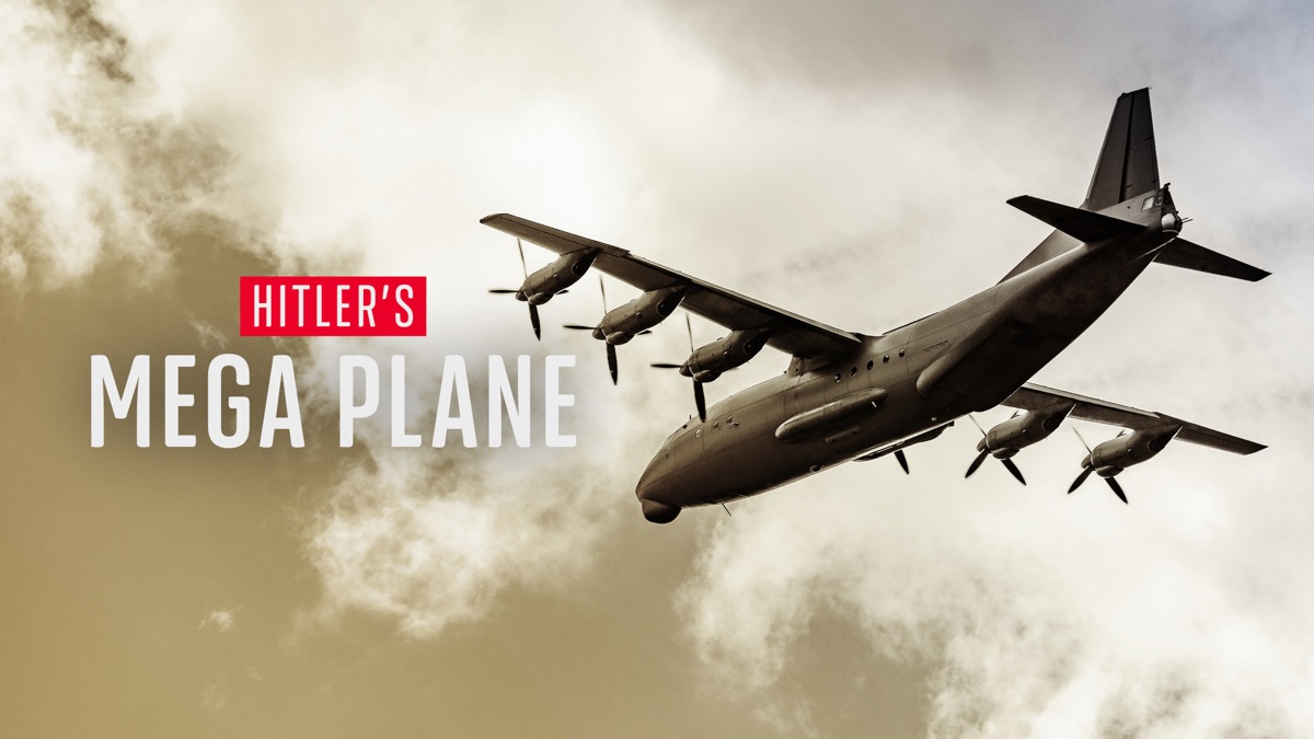 ‎Hitler's Mega Plane - Apple TV