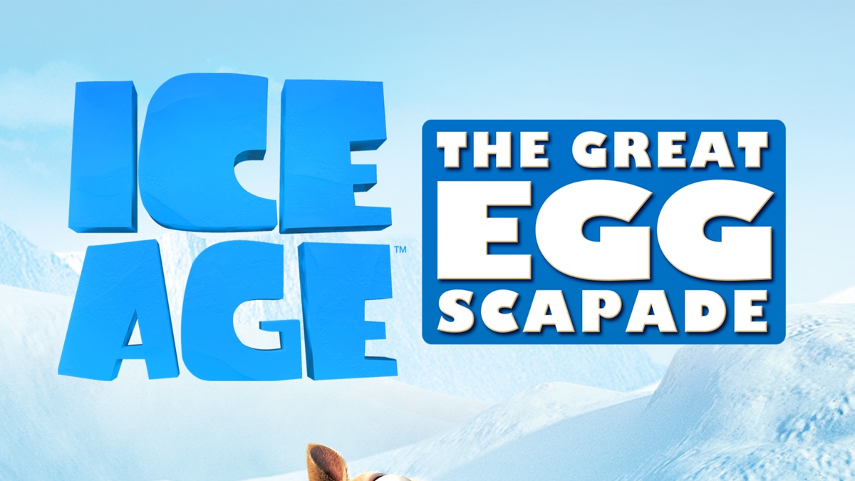 ‎Ice Age: The Great Egg-Scapade - Apple TV