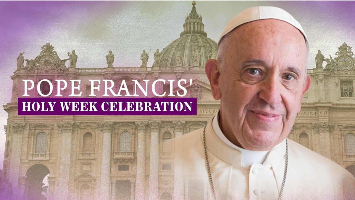 ‎Pope Francis' Holy Week Celebration - Apple TV