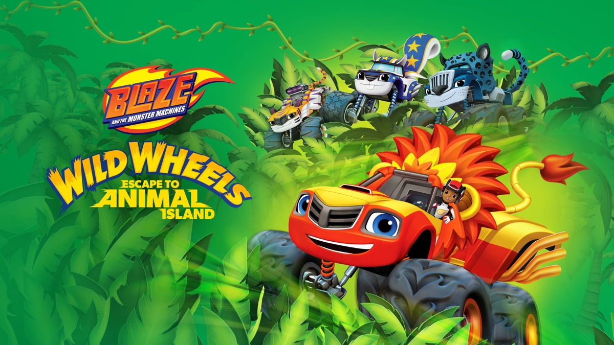 ‎Blaze and the Monster Machines: Wild Wheels Escape to Animal Island ...