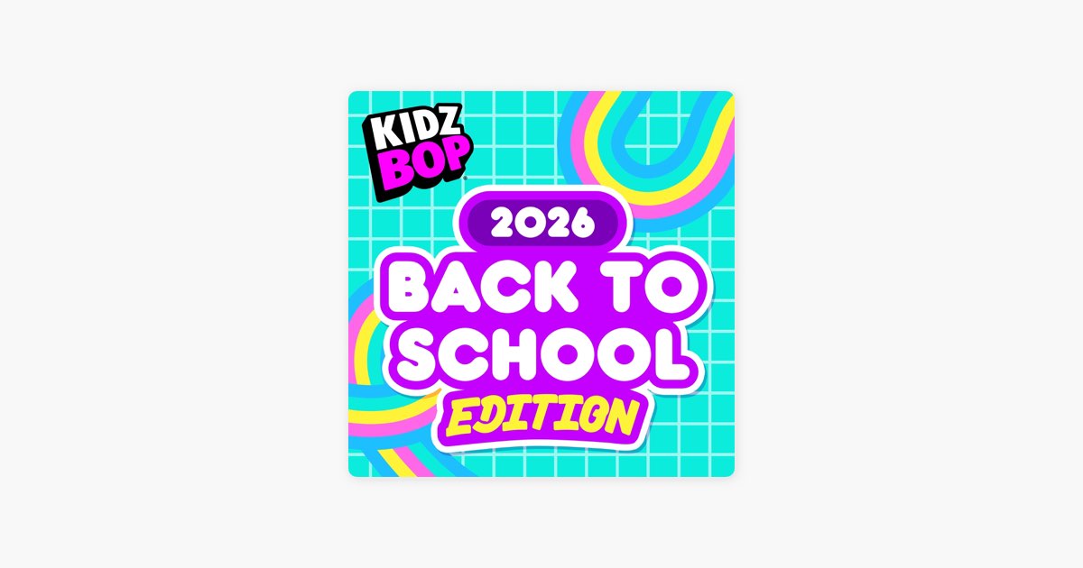 ‎KIDZ BOP 2026 Back to School Edition by KIDZ BOP - Apple Music