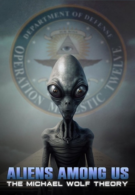 ‎Aliens Among Us : The Michael Wolf Theory - Apple TV