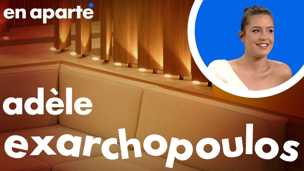 Adèle Exarchopoulos - En aparté - Apple TV (FR)