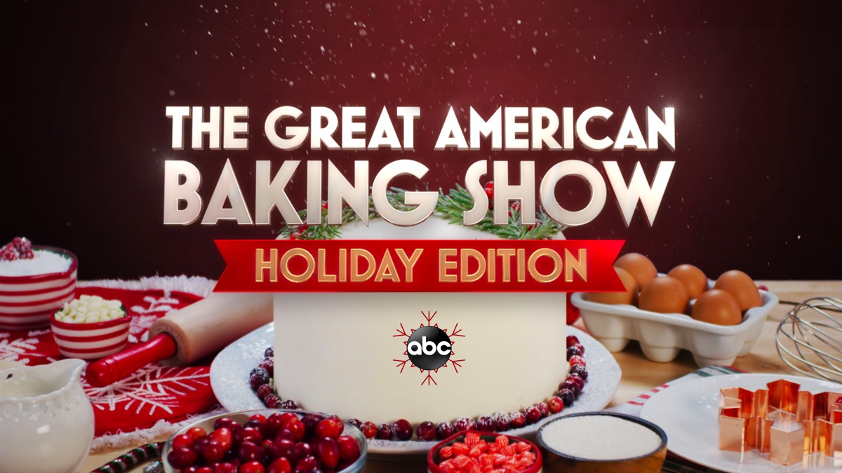 ‎The Great American Baking Show: Holiday Edition - Apple TV