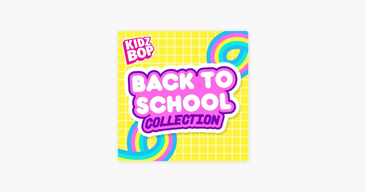‎KIDZ BOP: Back To School Collection by KIDZ BOP - Apple Music