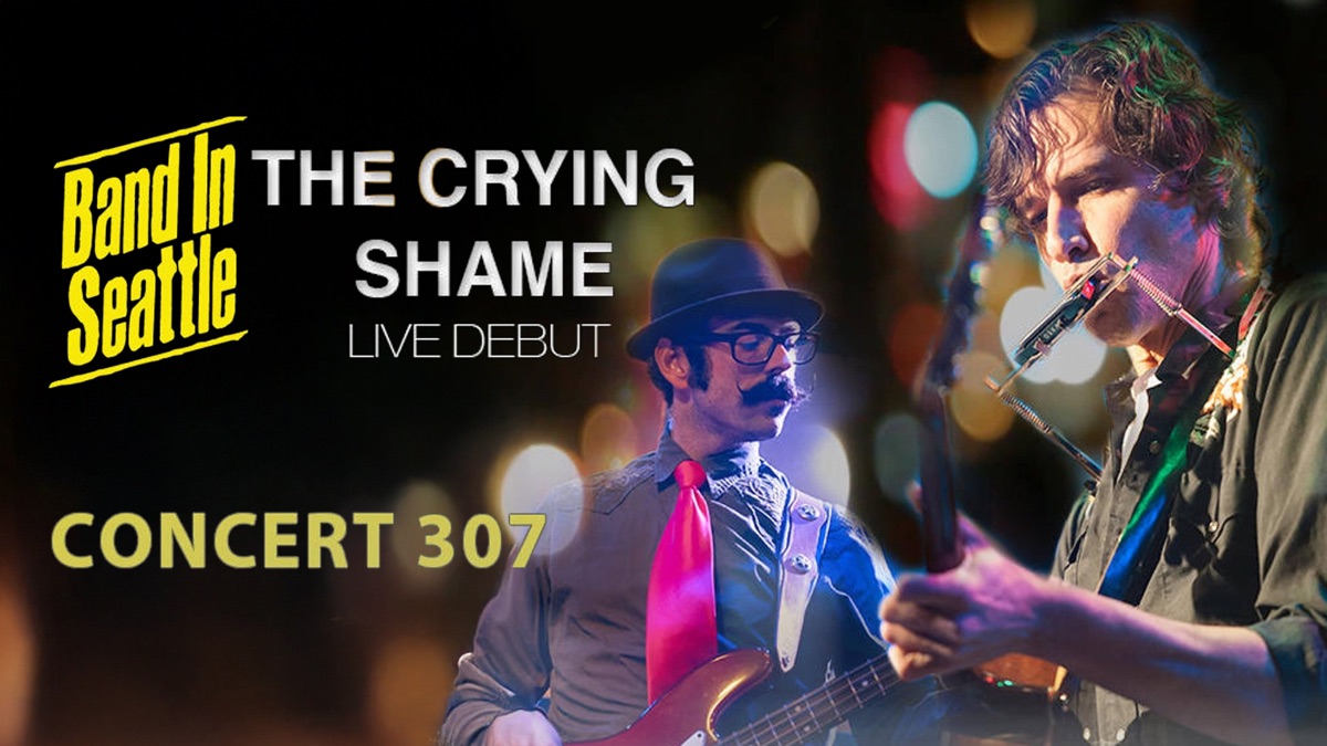 ‎The Crying Shame - Band in Seattle - The Crying Shame Concert - Apple TV