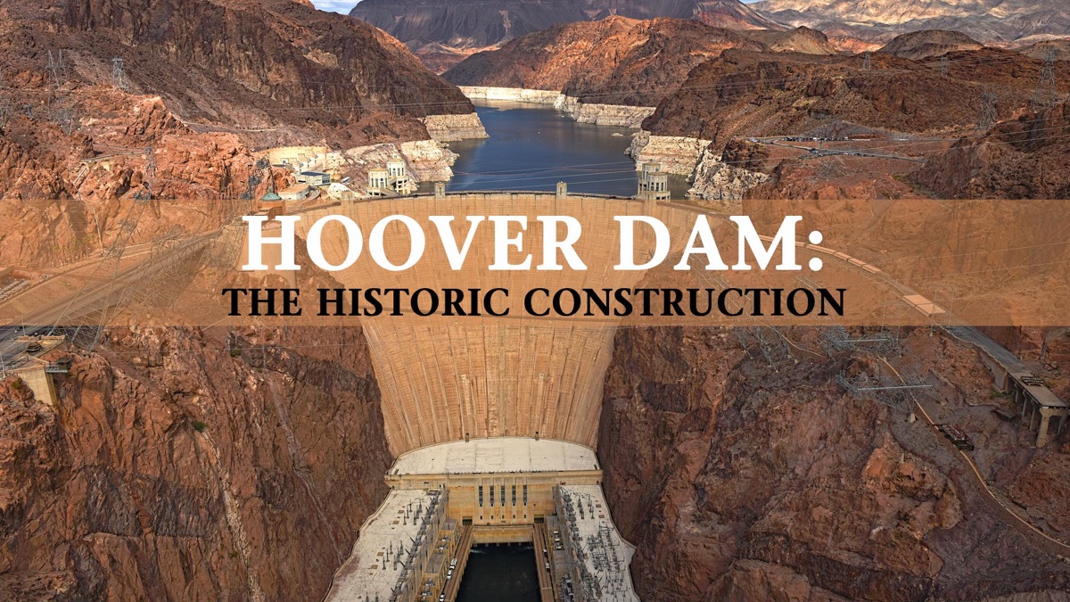 ‎Hoover Dam: The Historic Construction - Apple TV