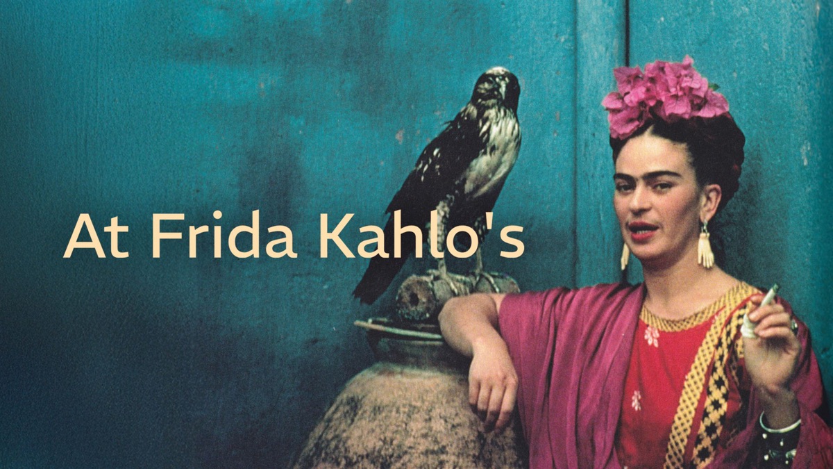‎At Frida Kahlo's - Apple TV