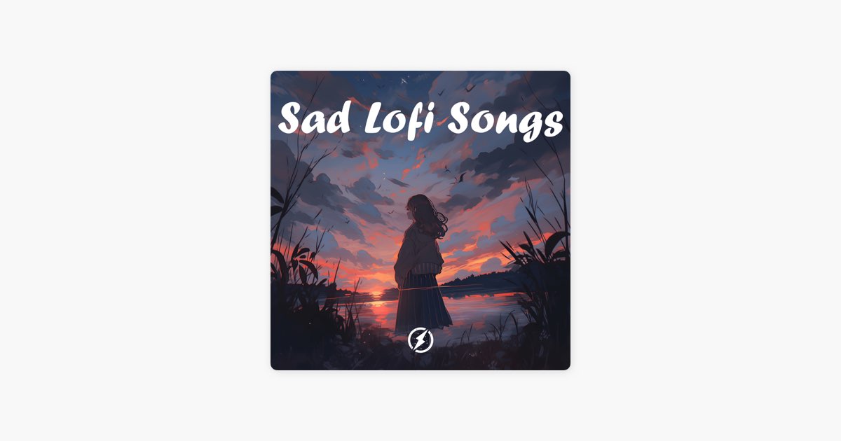 ‎Sad Lofi Songs 2024 by Magic Records - Apple Music