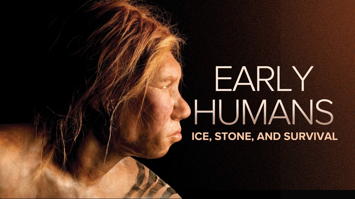 ‎Early Humans: Ice, Stone, and Survival —Apple TV