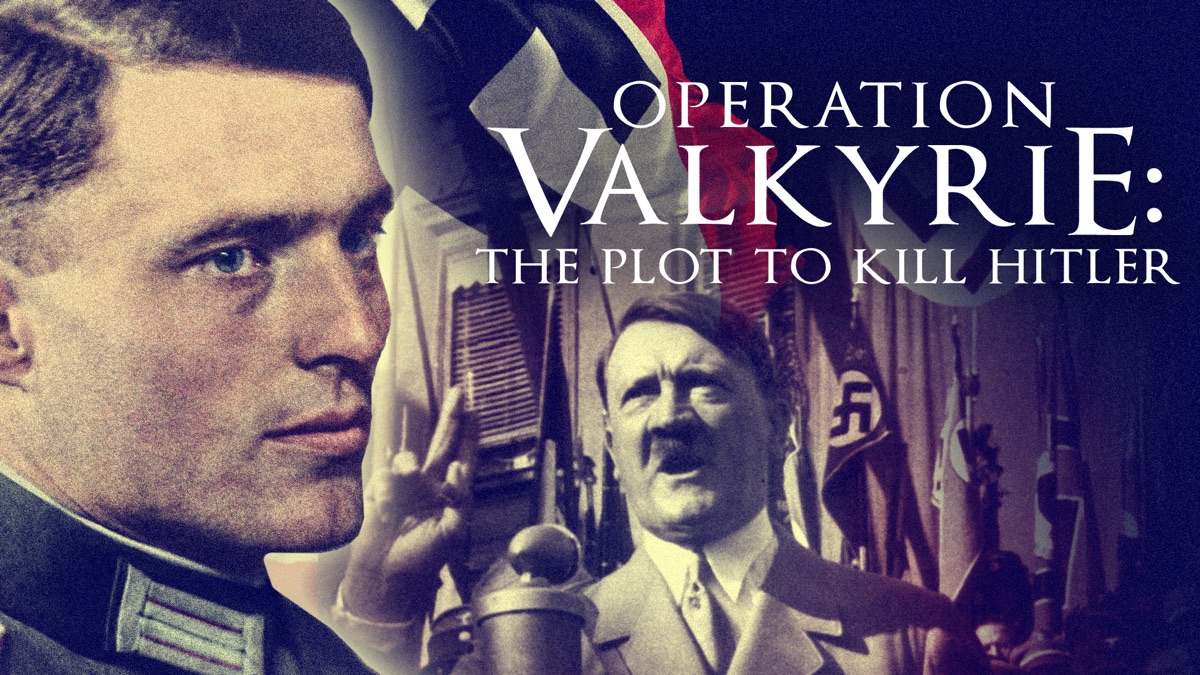 ‎Operation Valkyrie: The Plot to Kill Hitler - Apple TV
