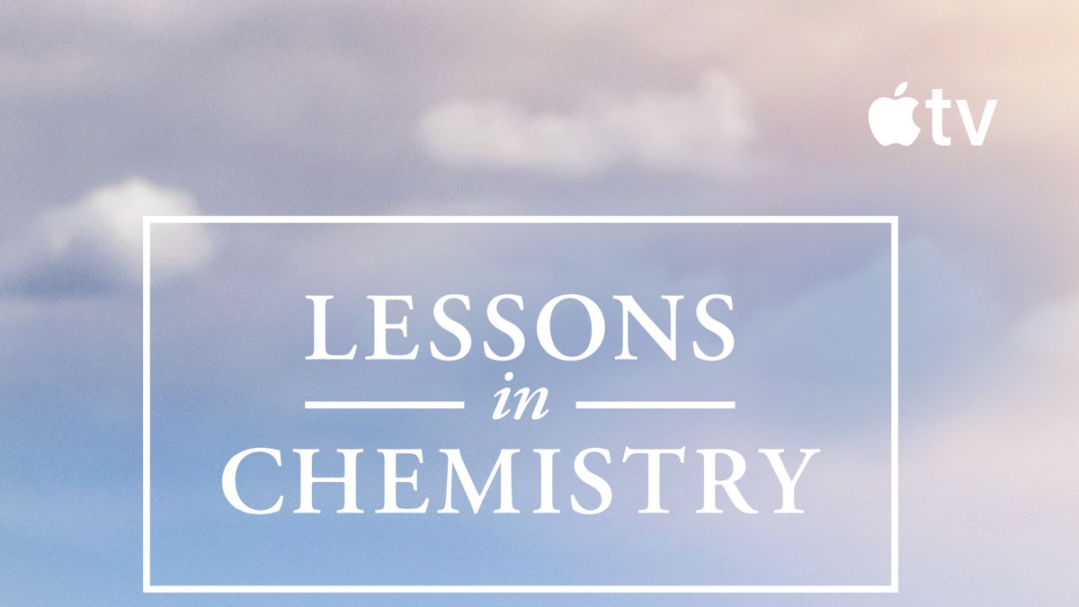 ‎Watch Lessons in Chemistry - Show - Apple TV