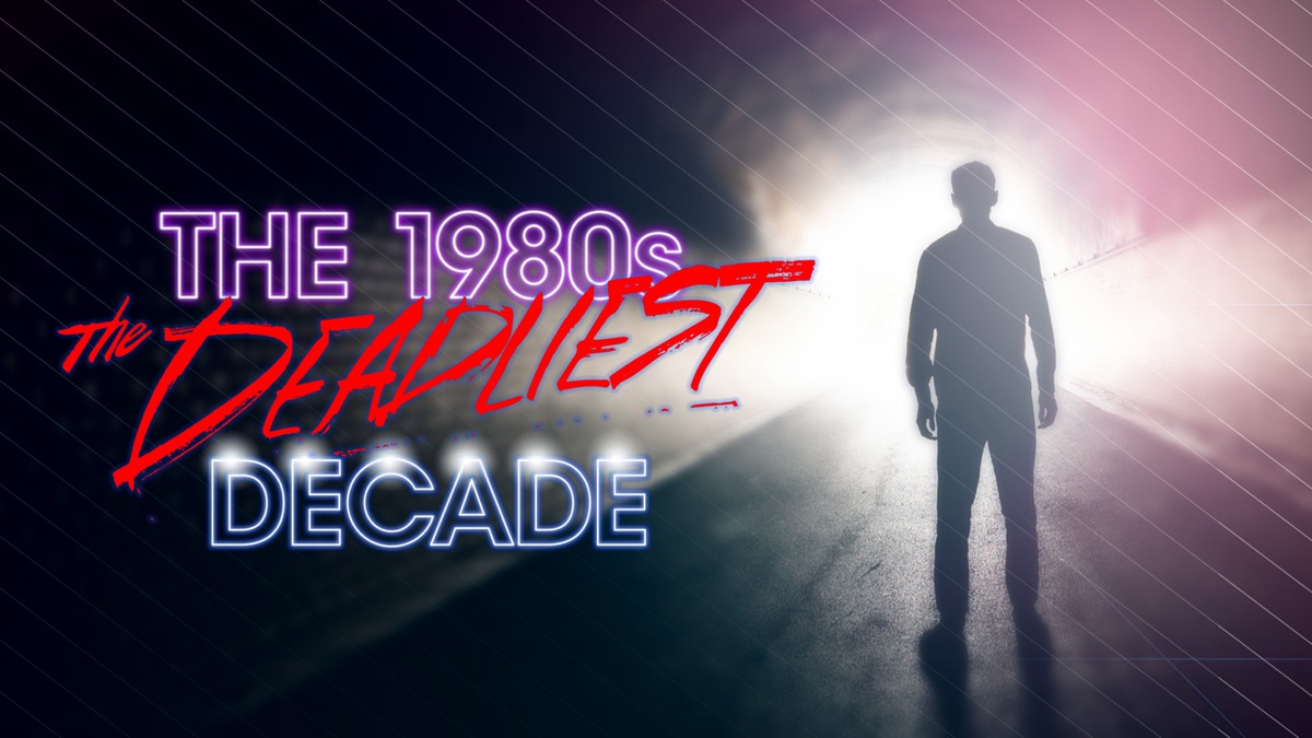 ‎The 1980s: The Deadliest Decade - Apple TV