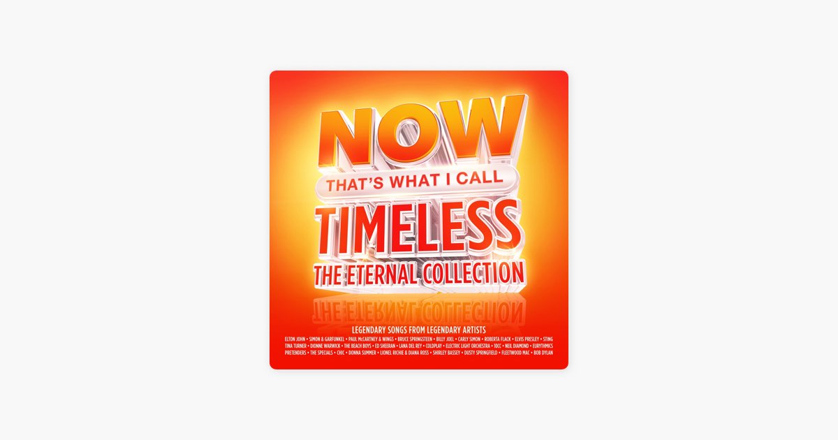 ‎NOW That's What I Call Timeless - The Eternal Collection by NOW ...