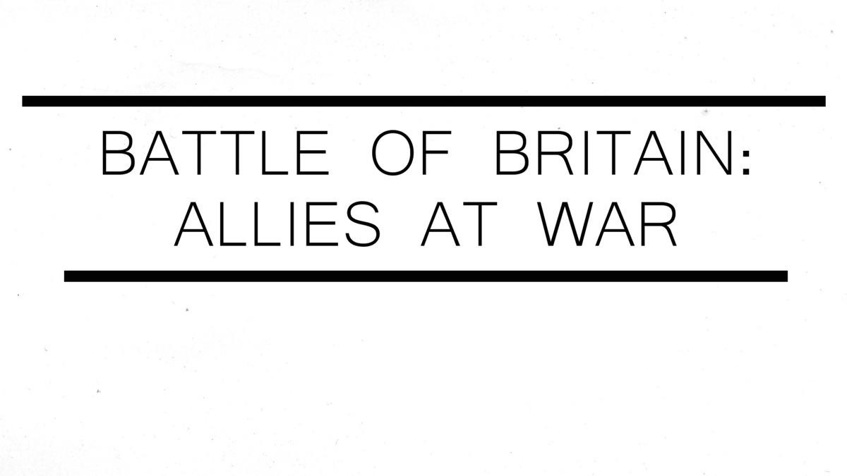 ‎Battle of Britain 80: Allies at War - Apple TV