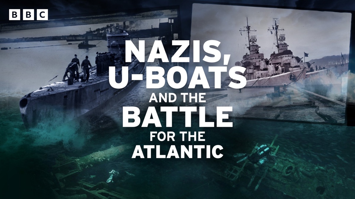 ‎Nazis, U-boats and the Battle for the Atlantic - Apple TV