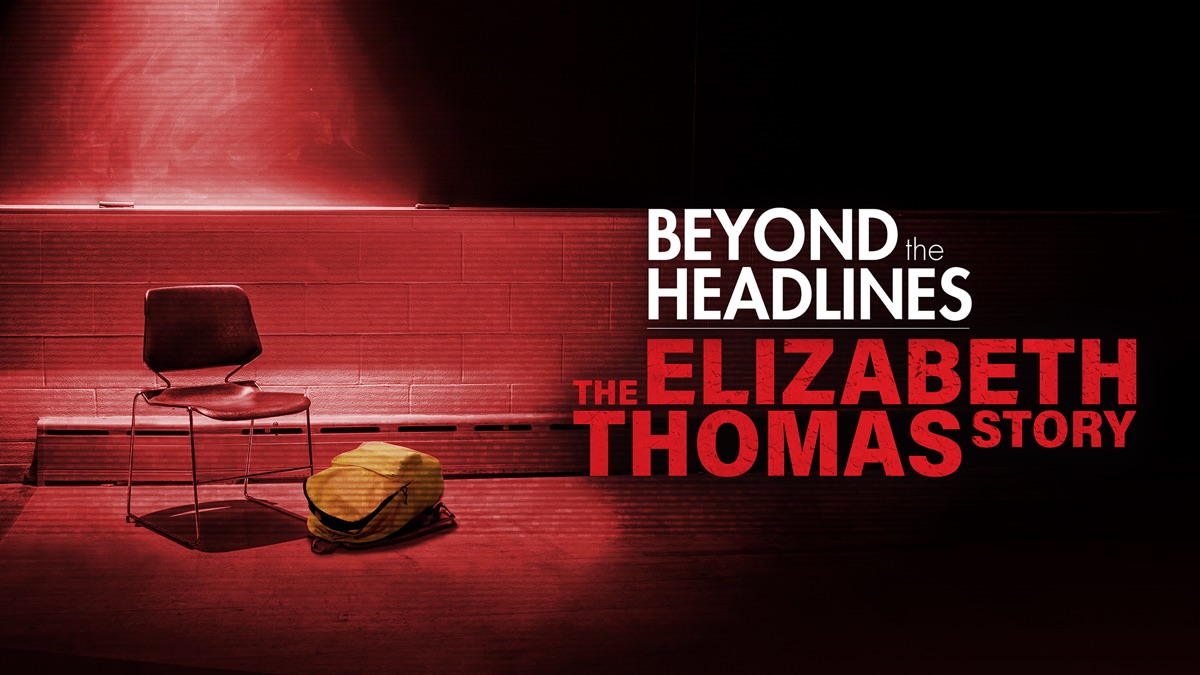 The Elizabeth Thomas Story with Elizabeth Smart - Beyond the Headlines ...