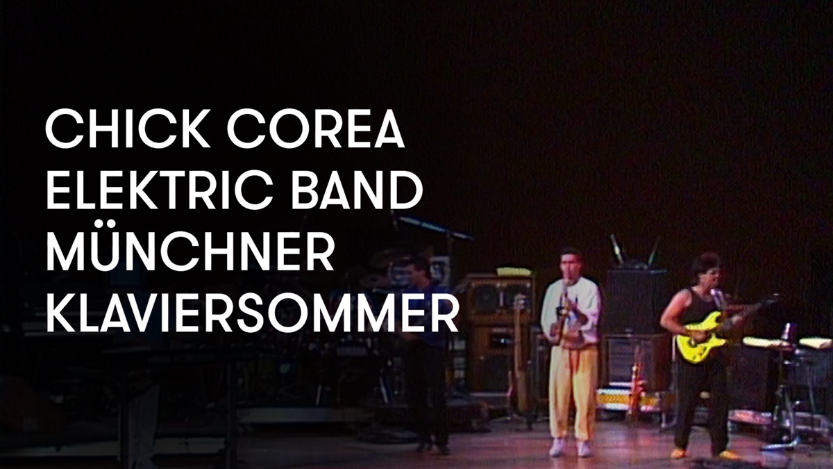 ‎Chick Corea Elektric Band - Live - Apple TV