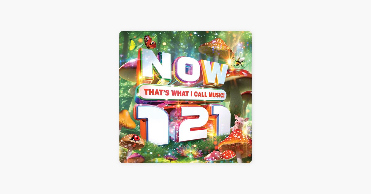 ‎NOW That's What I Call Music! 121 by NOW - Apple Music