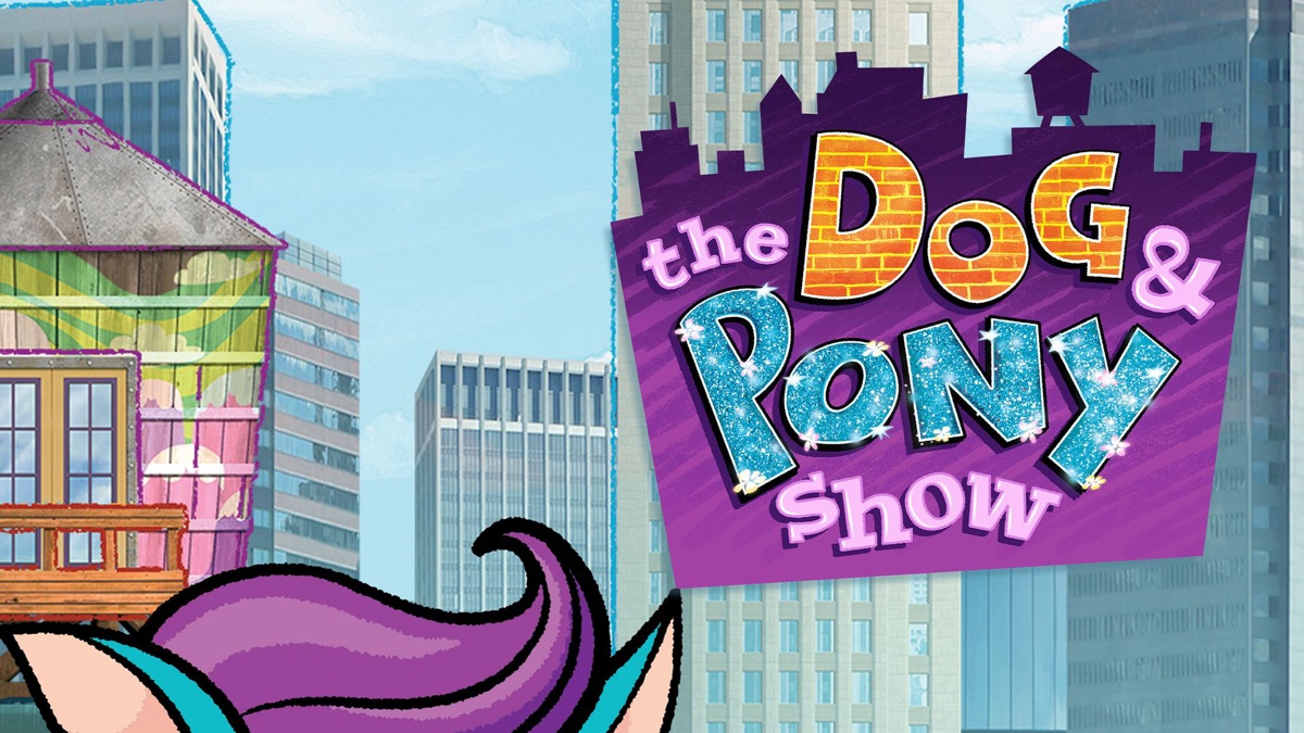 ‎The Dog & Pony Show - Apple TV