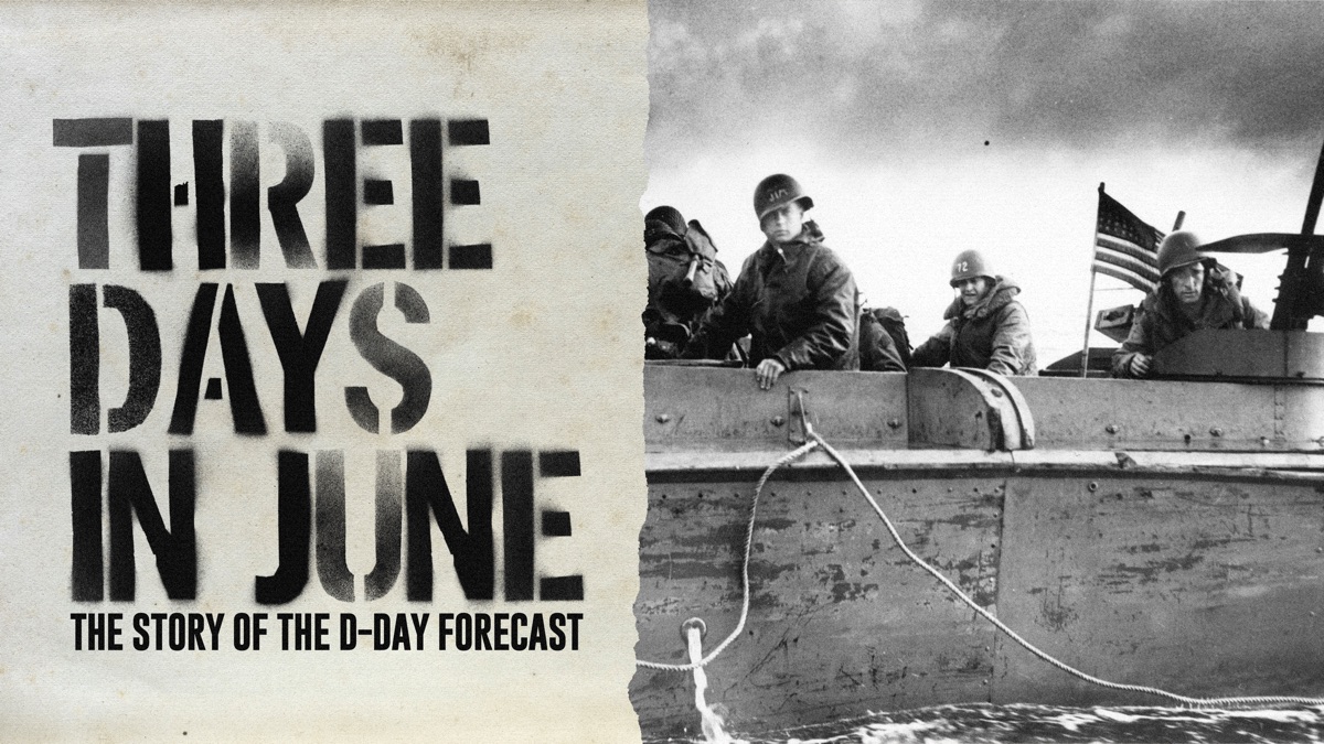 Three Days in June: The Story of the D-Day Forecast - Three Days in ...