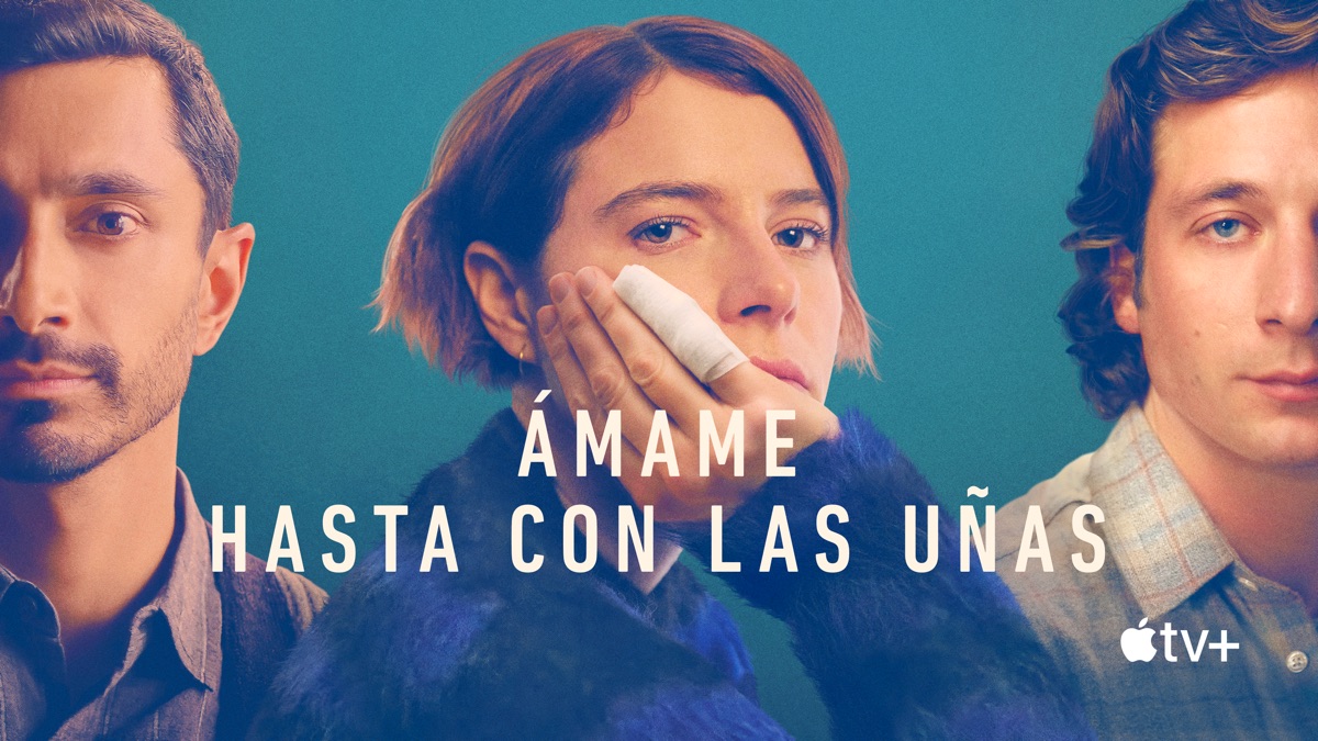 ‎Ver Ámame hasta con las uñas - Apple TV+