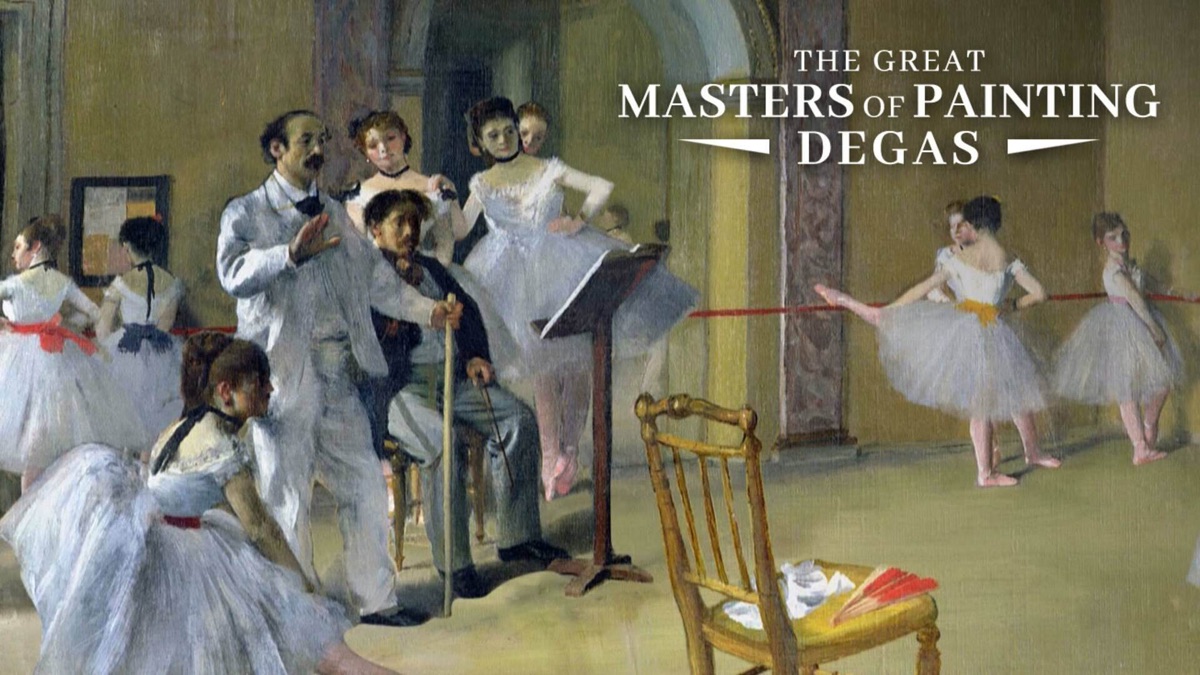 ‎The Great Masters Of Painting: Degas - Apple TV