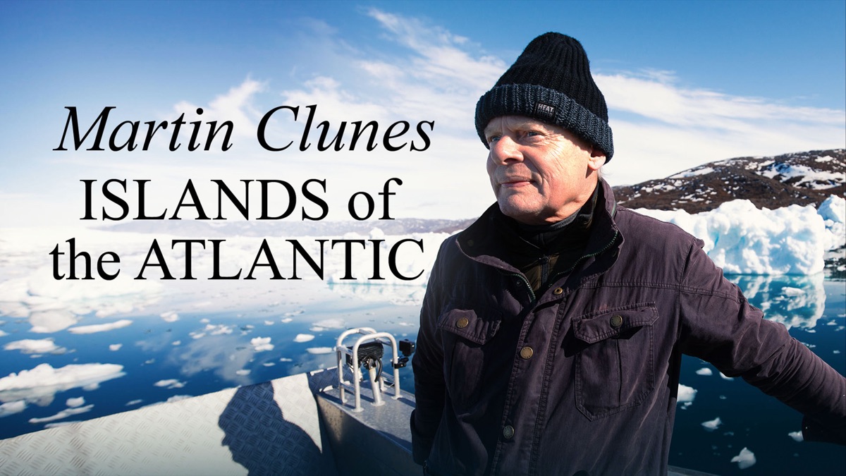 ‎Martin Clunes' Islands of the Atlantic - Apple TV