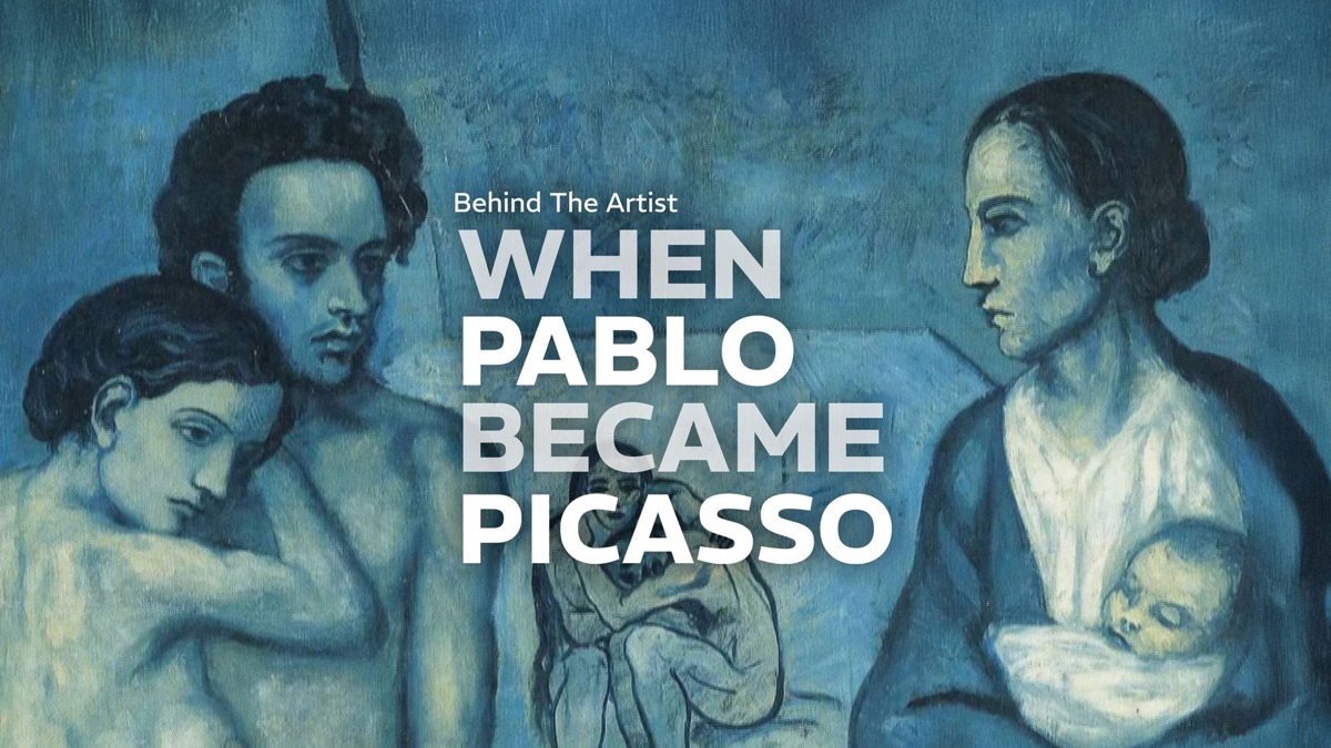 ‎Behind the Artist: When Pablo Became Picasso - Apple TV