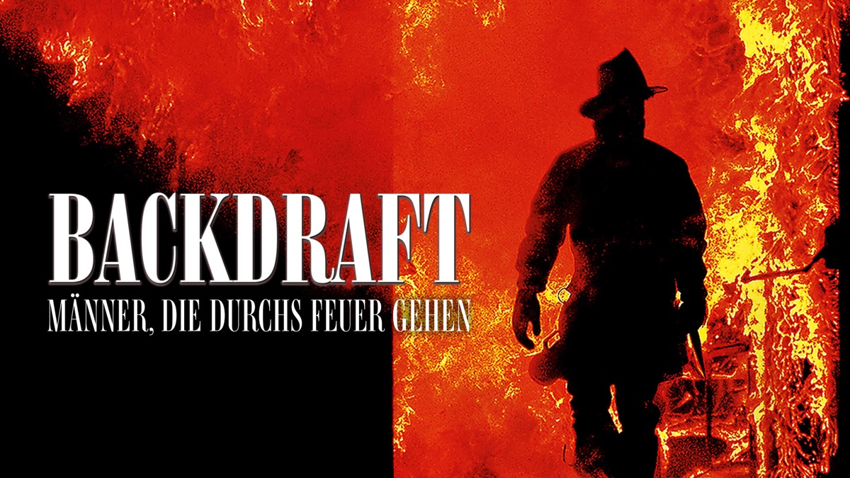 ‎Backdraft - Männer, die durchs Feuer gehen - Apple TV