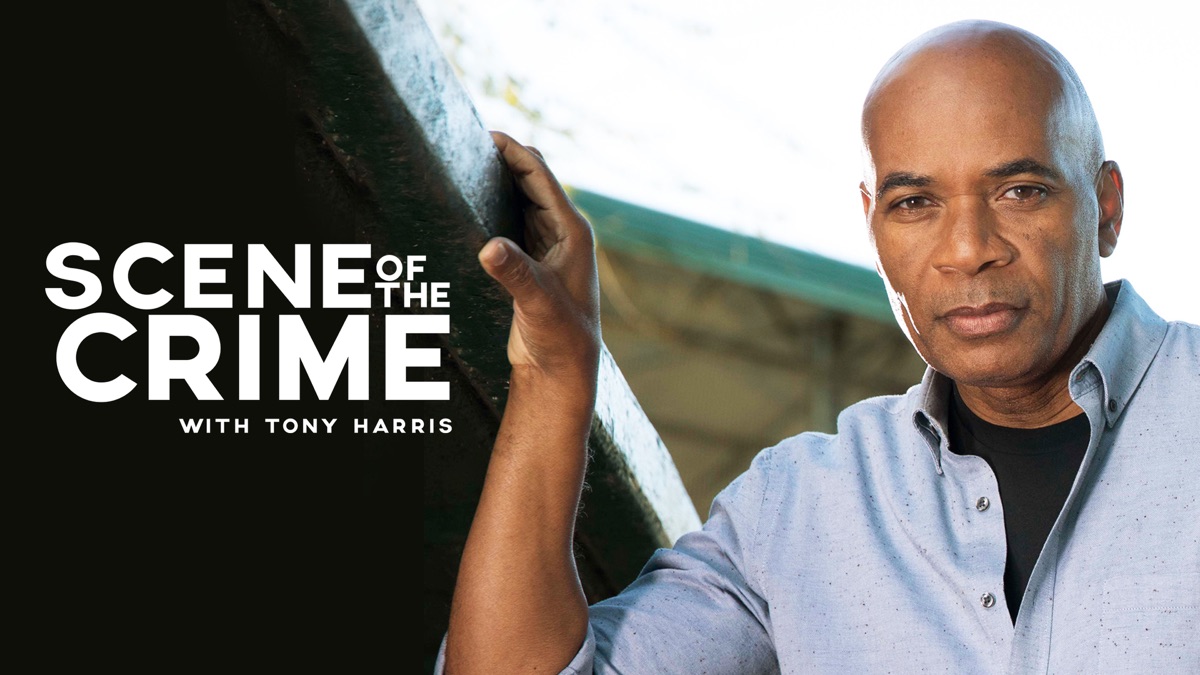 ‎Scene of the Crime with Tony Harris - Apple TV