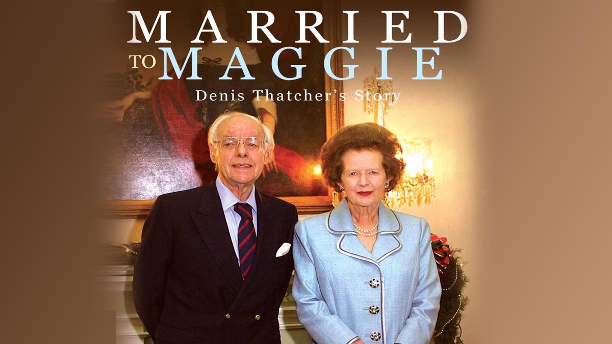Married to Maggie: The Denis and Margaret Thatcher Story - Apple TV