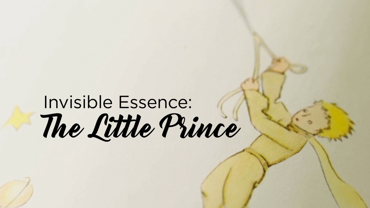 Invisible Essence: The Little Prince - Apple TV (AM)