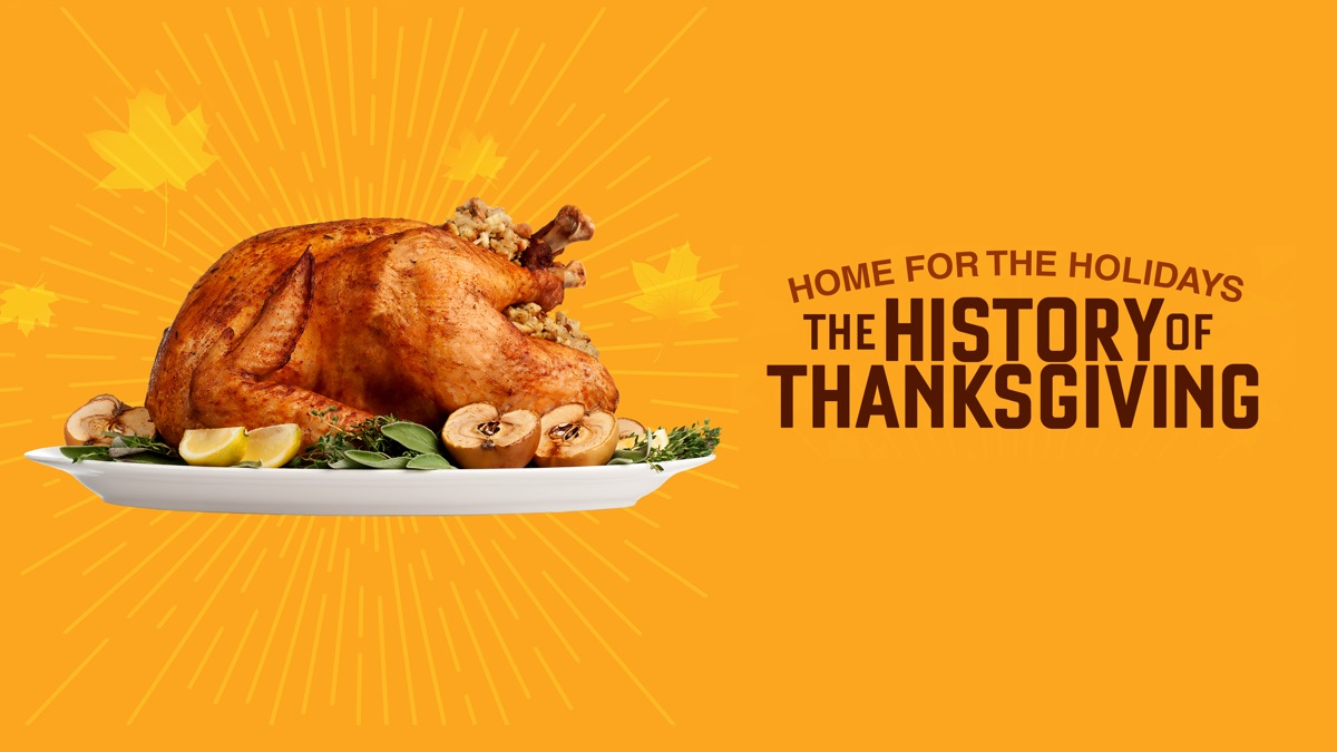 ‎Home for the Holidays: The History of Thanksgiving - Apple TV