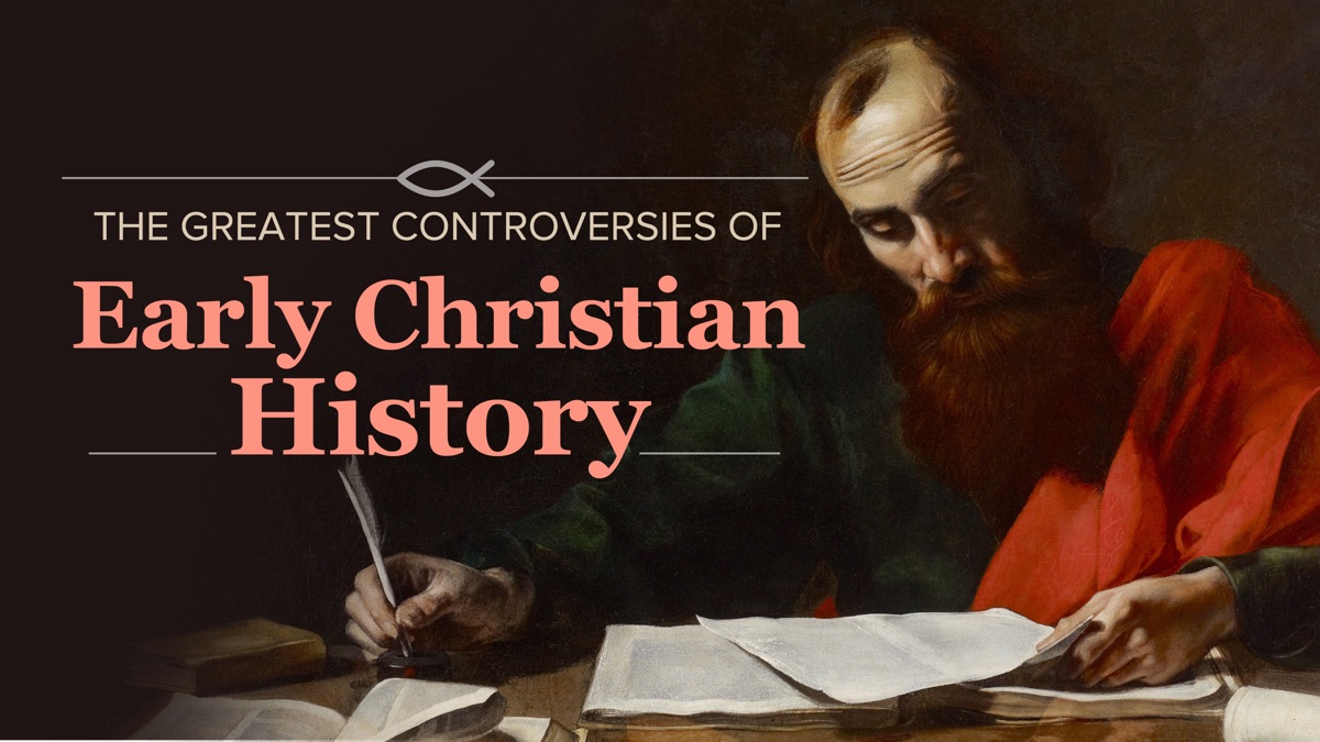 ‎The Greatest Controversies of Early Christian History - Apple TV