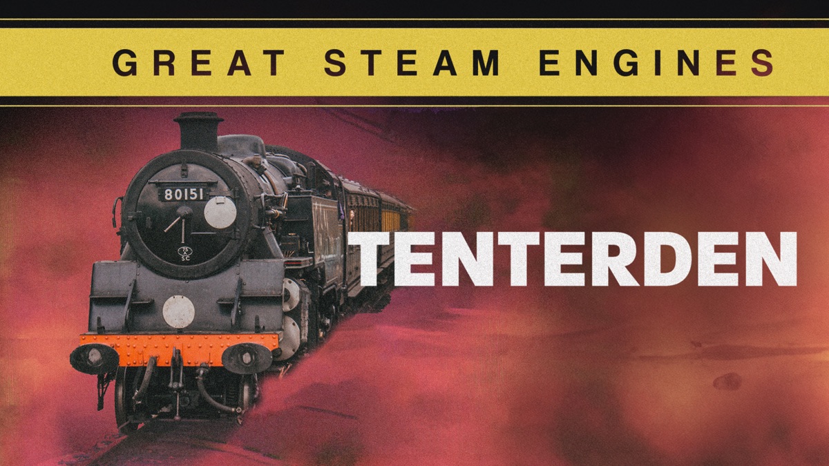 Great Steam Engines: Tenterden - Apple TV (IE)