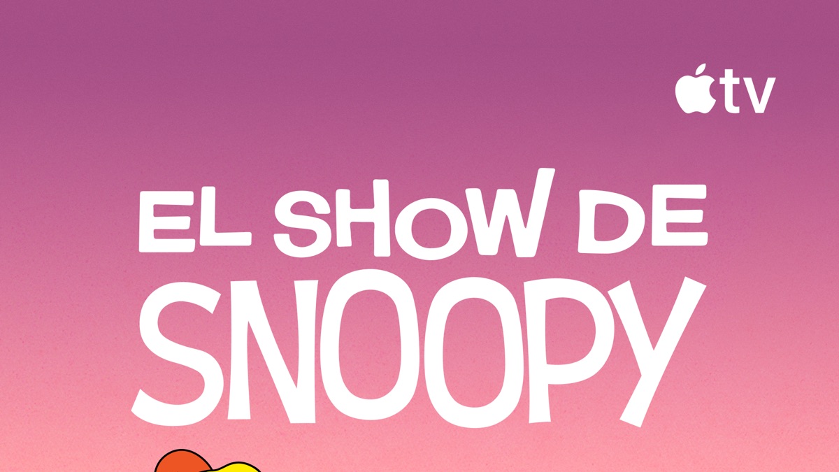 ‎Ver El show de Snoopy - Apple TV
