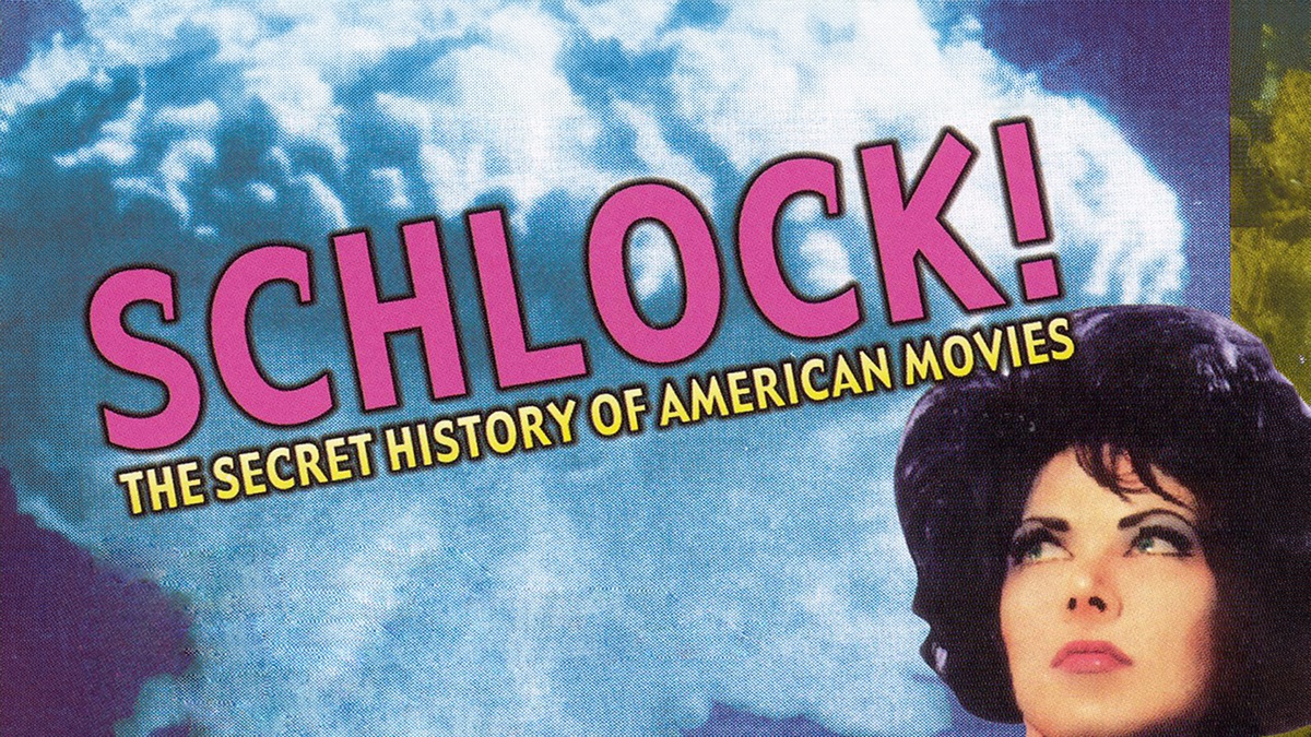 ‎Schlock! The Secret History Of American Movies - Apple TV
